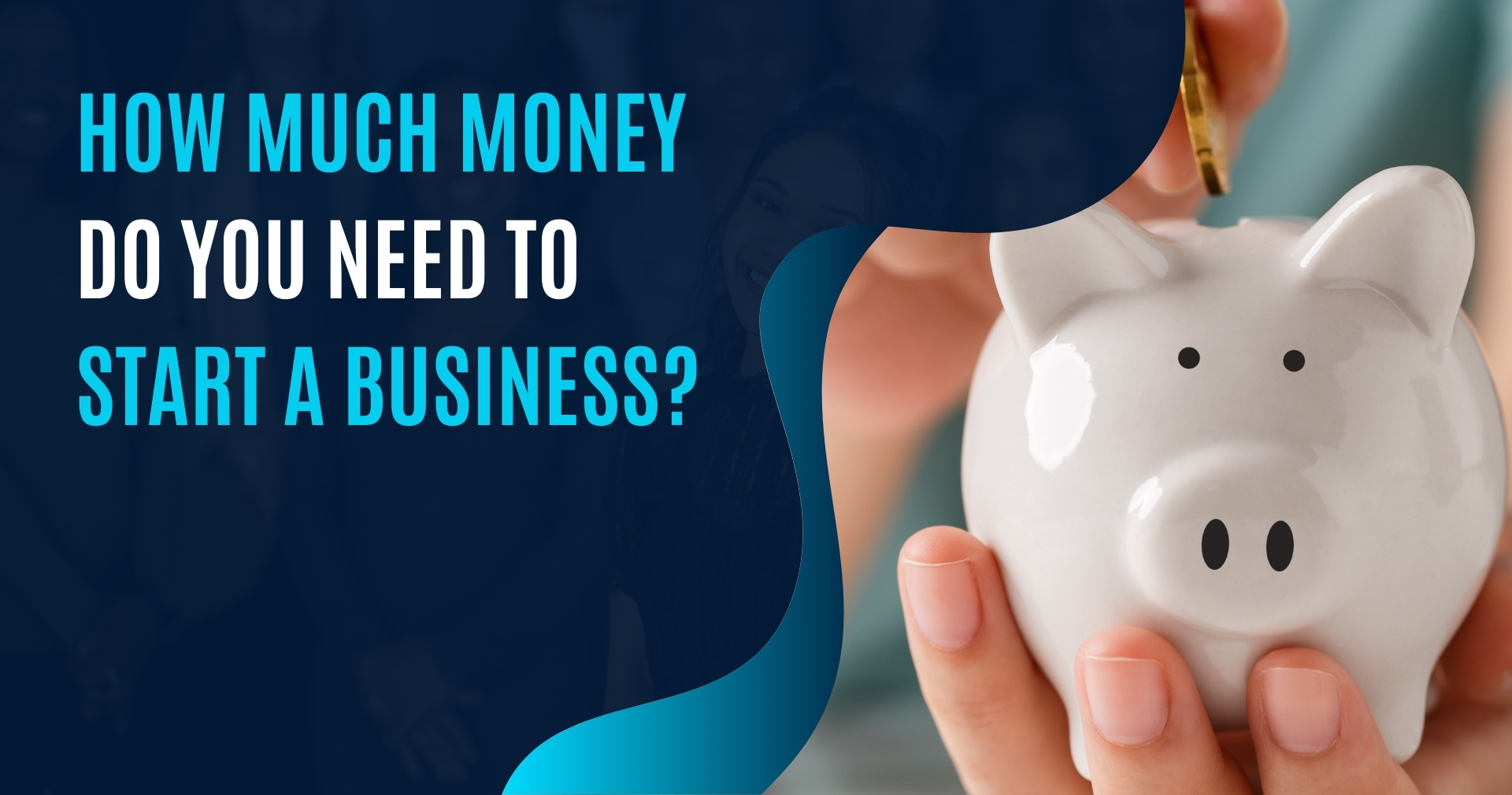 How Much Money Do You Need To Start A Business?